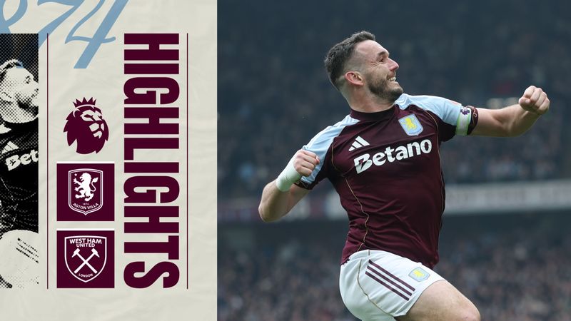 EXTENDED HIGHLIGHTS | Aston Villa v West Ham United