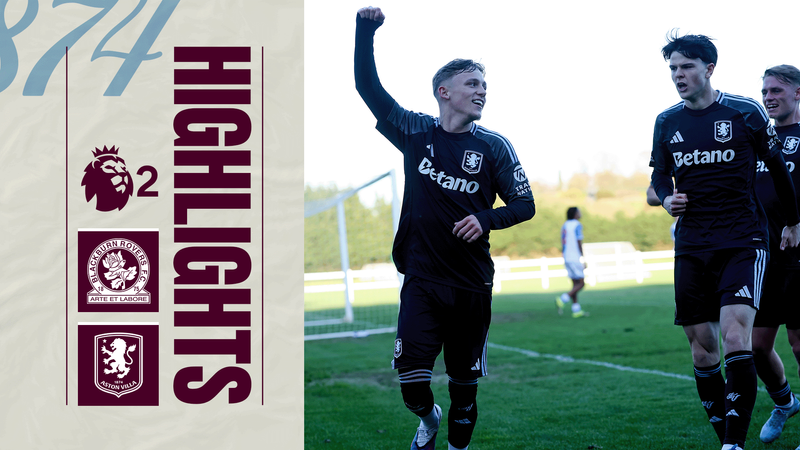 HIGHLIGHTS | Blackburn Rovers U21s v Aston Villa U21s