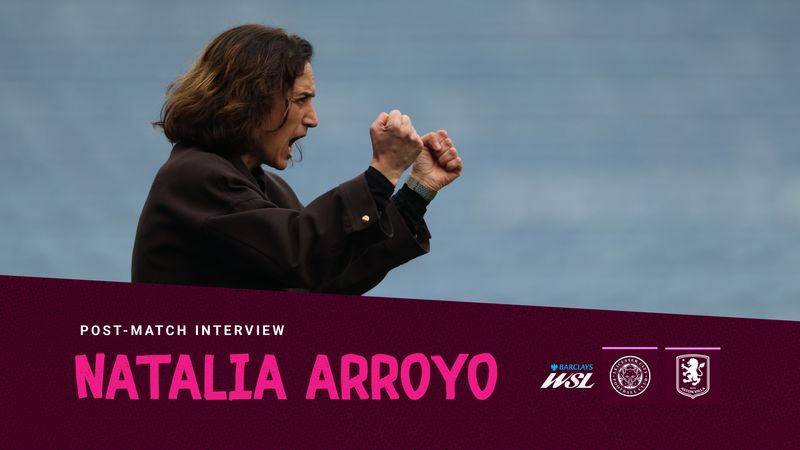 POST MATCH | Natalia Arroyo on Leicester Victory