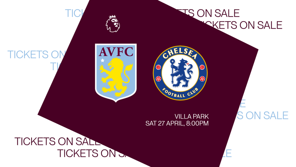 Chelsea ticket details | Aston Villa